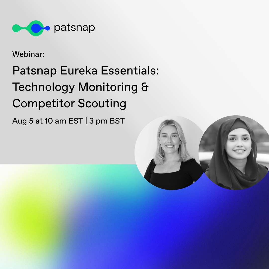 Patsnap Eureka Essentials: Technology Monitoring & Competitor Scouting | Patsnap